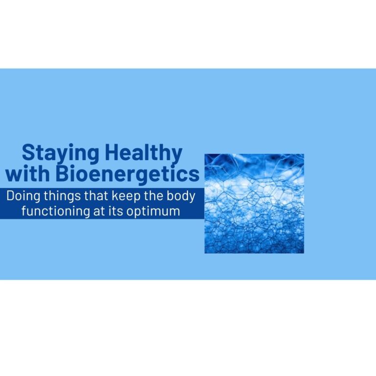 Staying Healthy with Bioenergetics - Doing things that keeps the body ...
